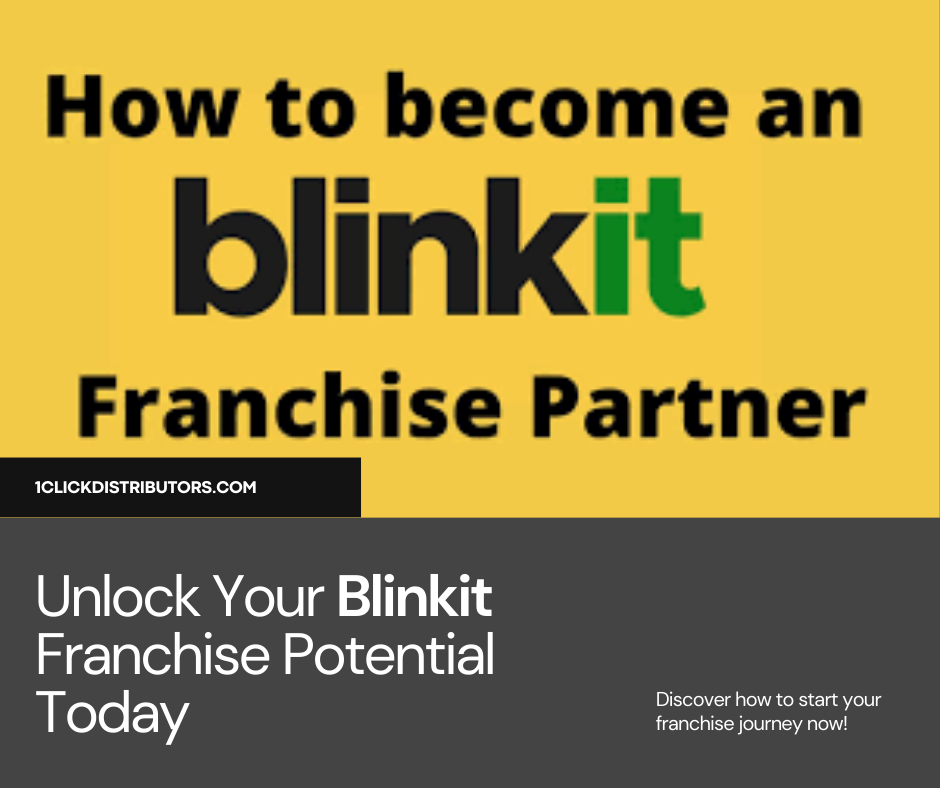 How to Get Blinkit Franchise - 1Click Distributors